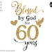 Blessed by God for 60 Years Svg, Blessed by God Svg, 60th Svg Woman ...