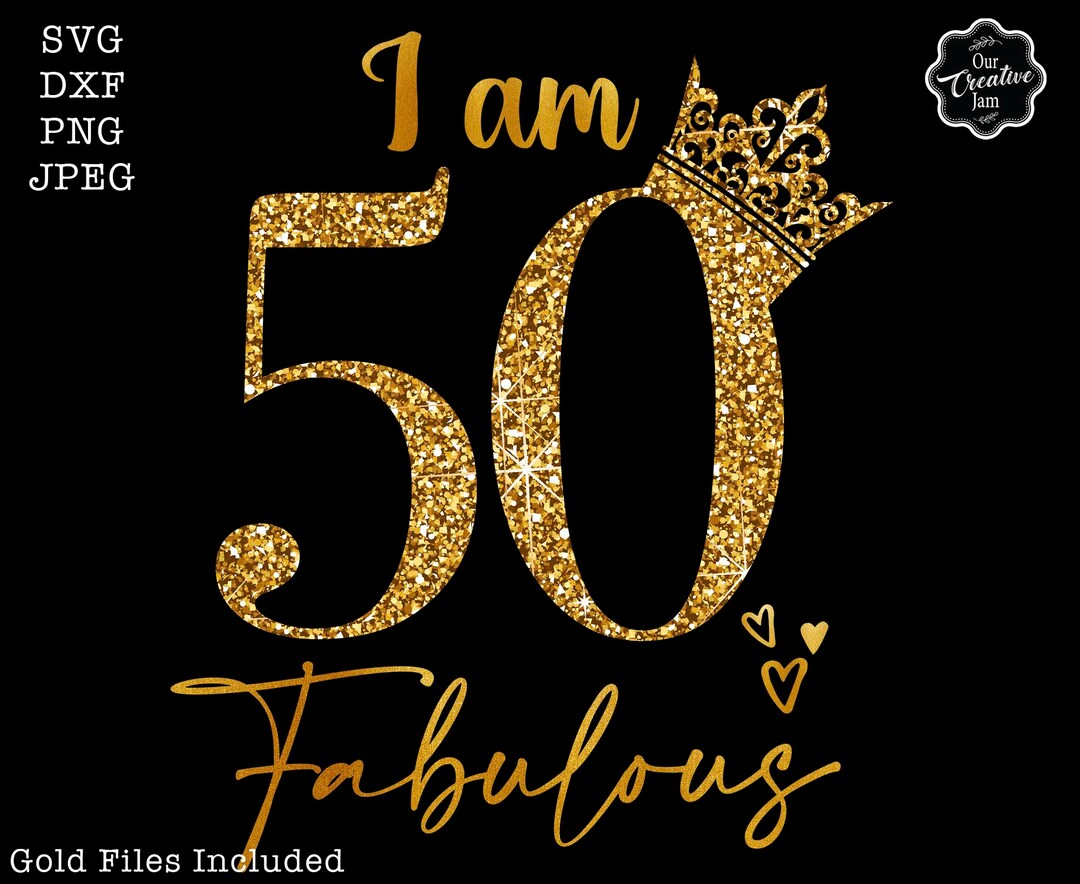 50 And Fabulous Svg 50 And Fab Svg 50th Birthday Svg For Women 50th