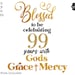 Blessed Birthday 99 Svg, Gods Grace and Mercy 99 Svg, 99 Birthday Svg ...