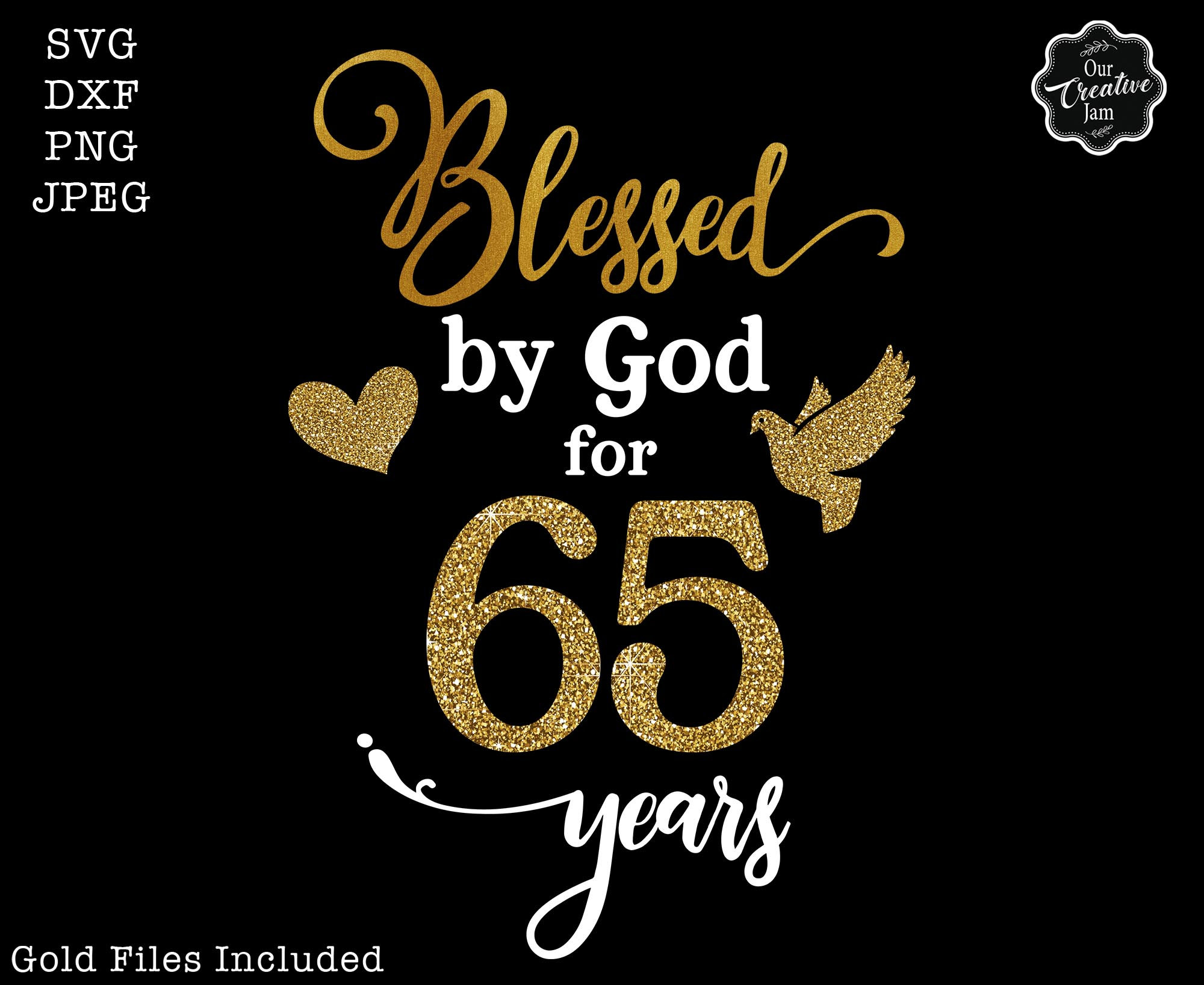 Blessed by God for 65 Years Svg, Blessed by God Svg, 65th Svg Woman ...