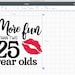 More Fun Than Two 25 Year Olds Svg, More Fun Than 2 Twenty Five Year ...