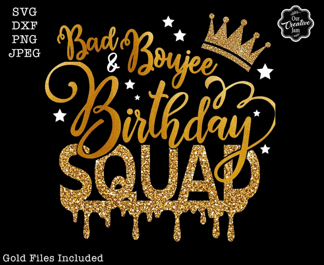 Bad and Boujee Svg, Bad and Boujee Birthday Queen Svg, Bad and Boujee ...