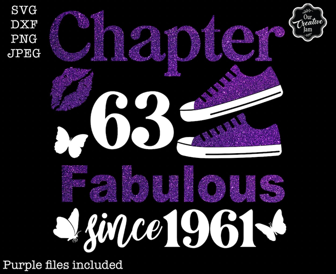 Chapter 63 Fabulous Since 1961 Svg, 63 Birthday Svg, 63 Svg, 63 Svg for ...
