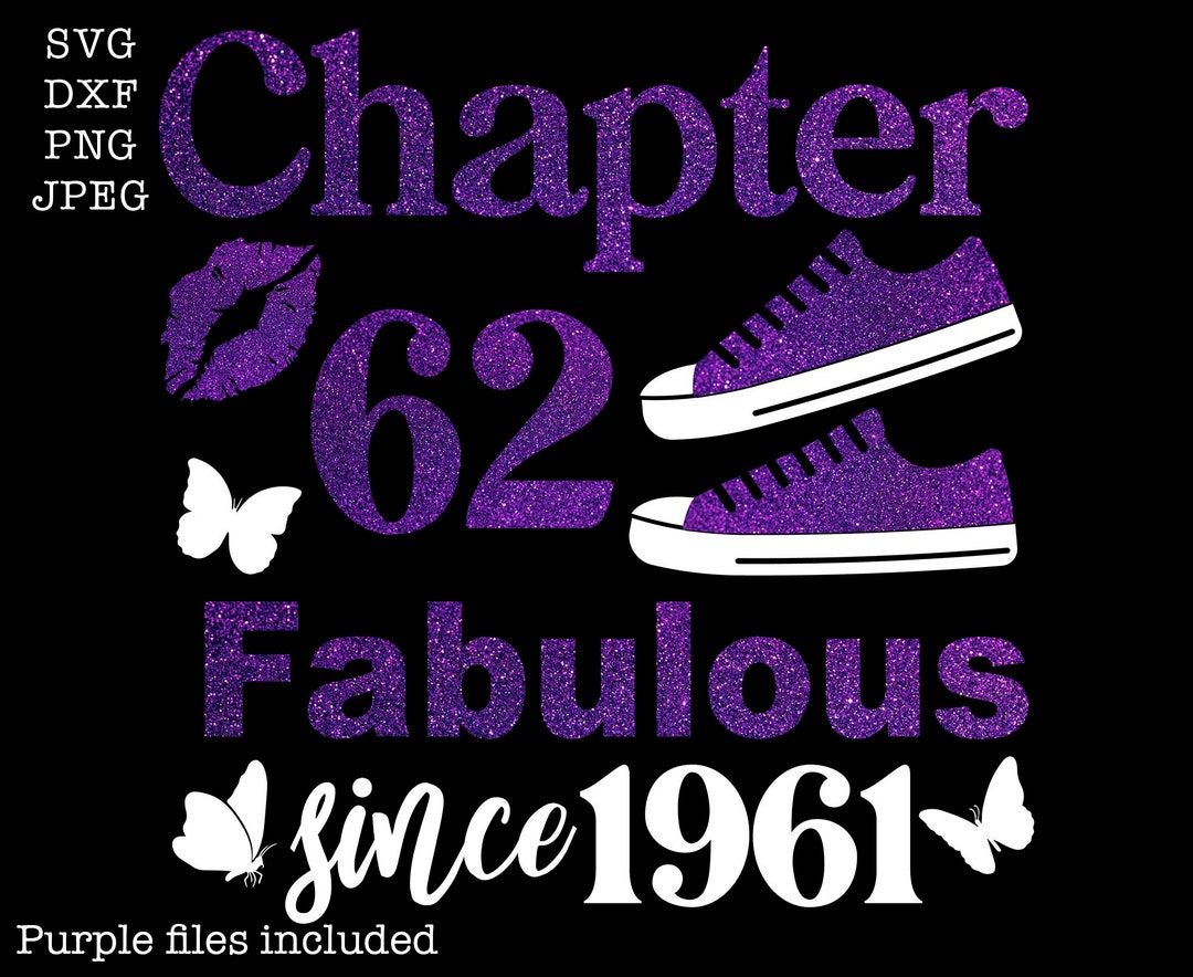 Chapter 62 Fabulous Since 1961 Svg, 62nd Birthday Svg, Chapter 62 Svg ...