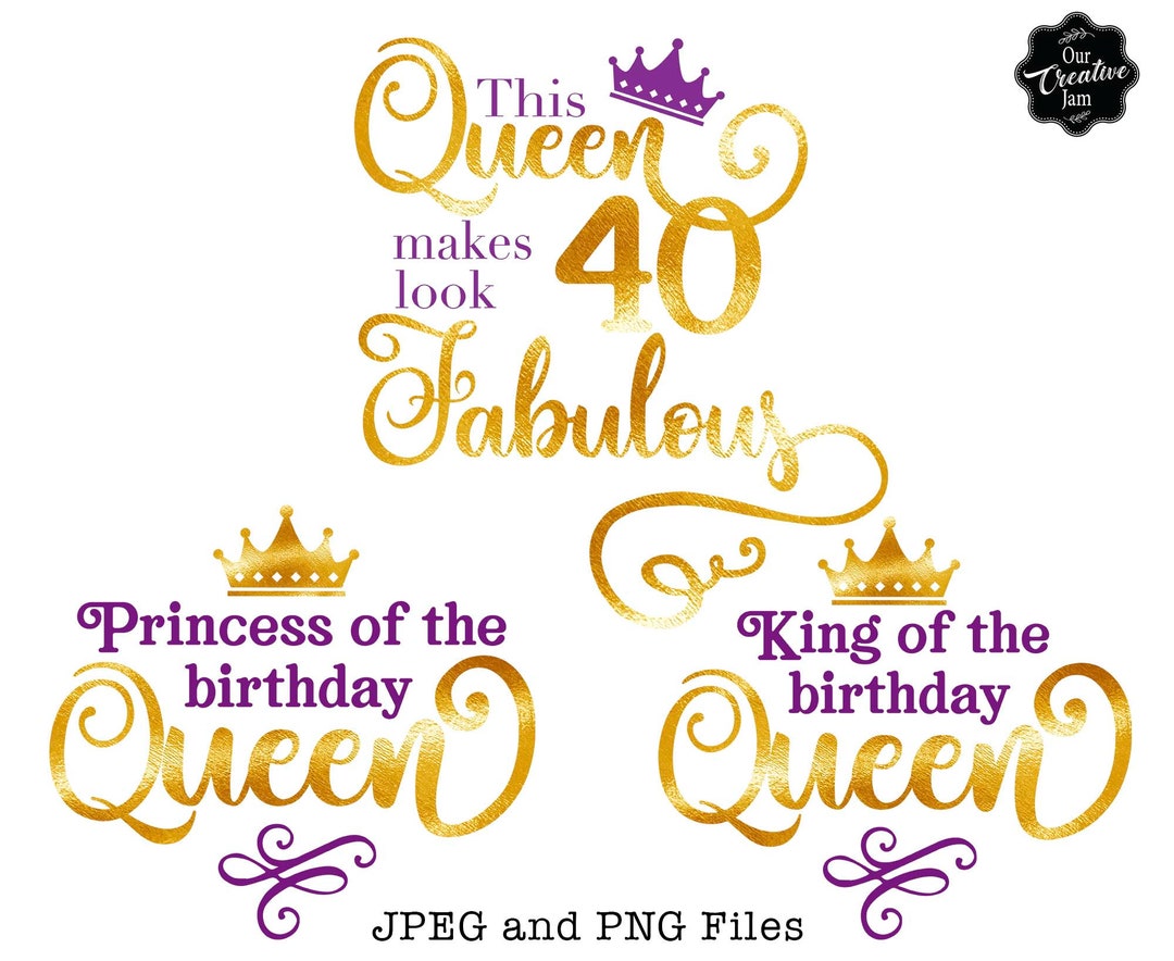 This Queen Makes 40 Look Fabulous Png,40 and Fabulous Png,40th Birthday ...
