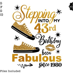 Stepping Into My 43rd Birthday Svg, Fabulous Since 1980 SVG, 43 and ...