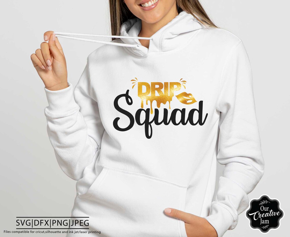 Drip Squad Svg Drip Svg Cricut Dripdrip Files Drippy - Etsy