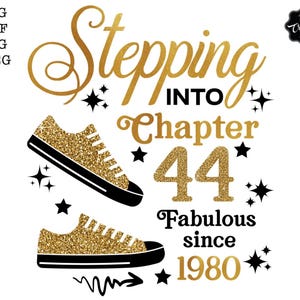Stepping Into Chapter 44 Fabulous Since 1980 Svg, 44th Birthday Svg ...