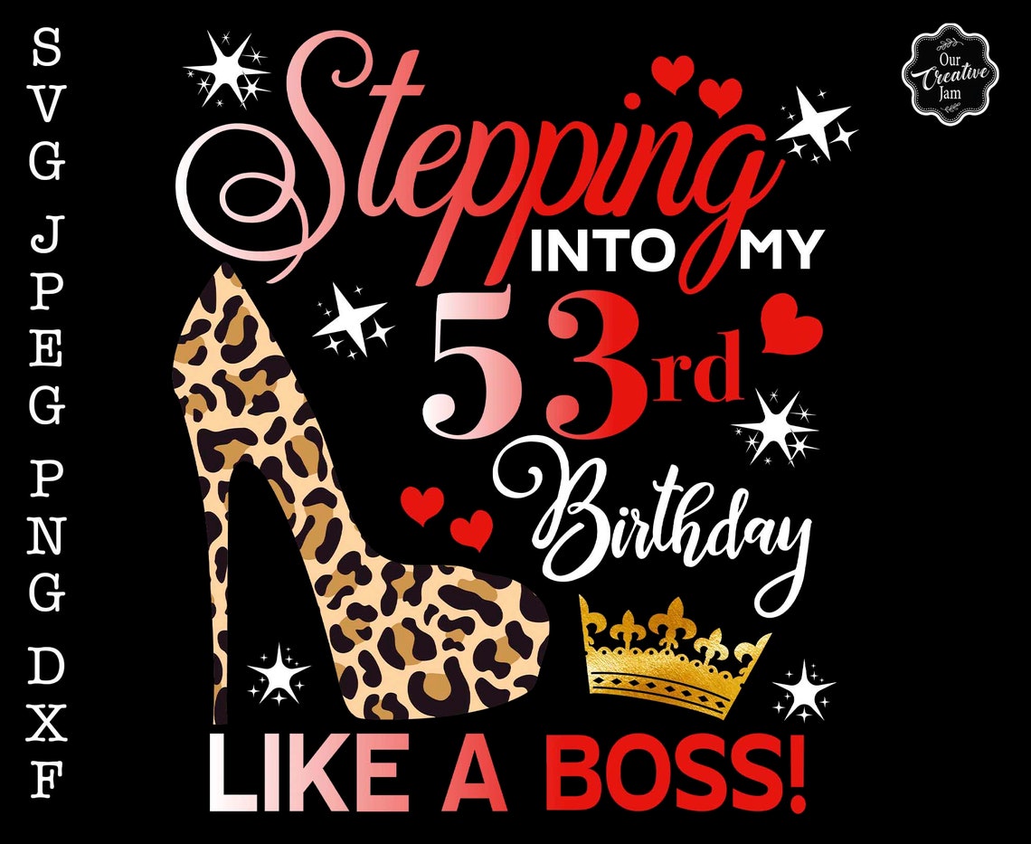 Stepping Into My 53rd Like a Boss SVG 53rd Birthday Svg - Etsy
