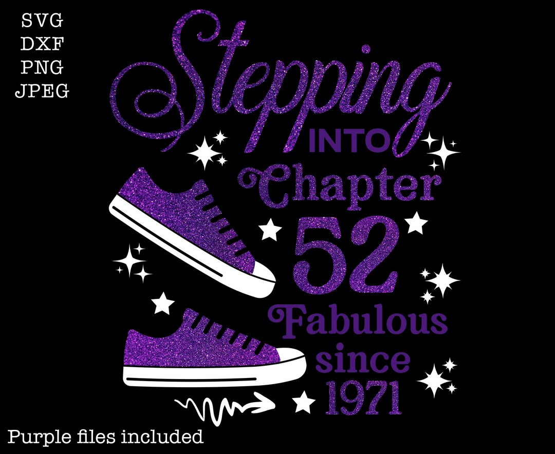 Stepping Into Chapter 52 SVG, 52nd Birthday Svg, 52 Birthday SVG, 52 ...