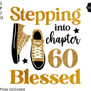 Stepping Into Chapter 60 Blessed Svg, 60th Birthday Svg, Chapter 60 Svg ...