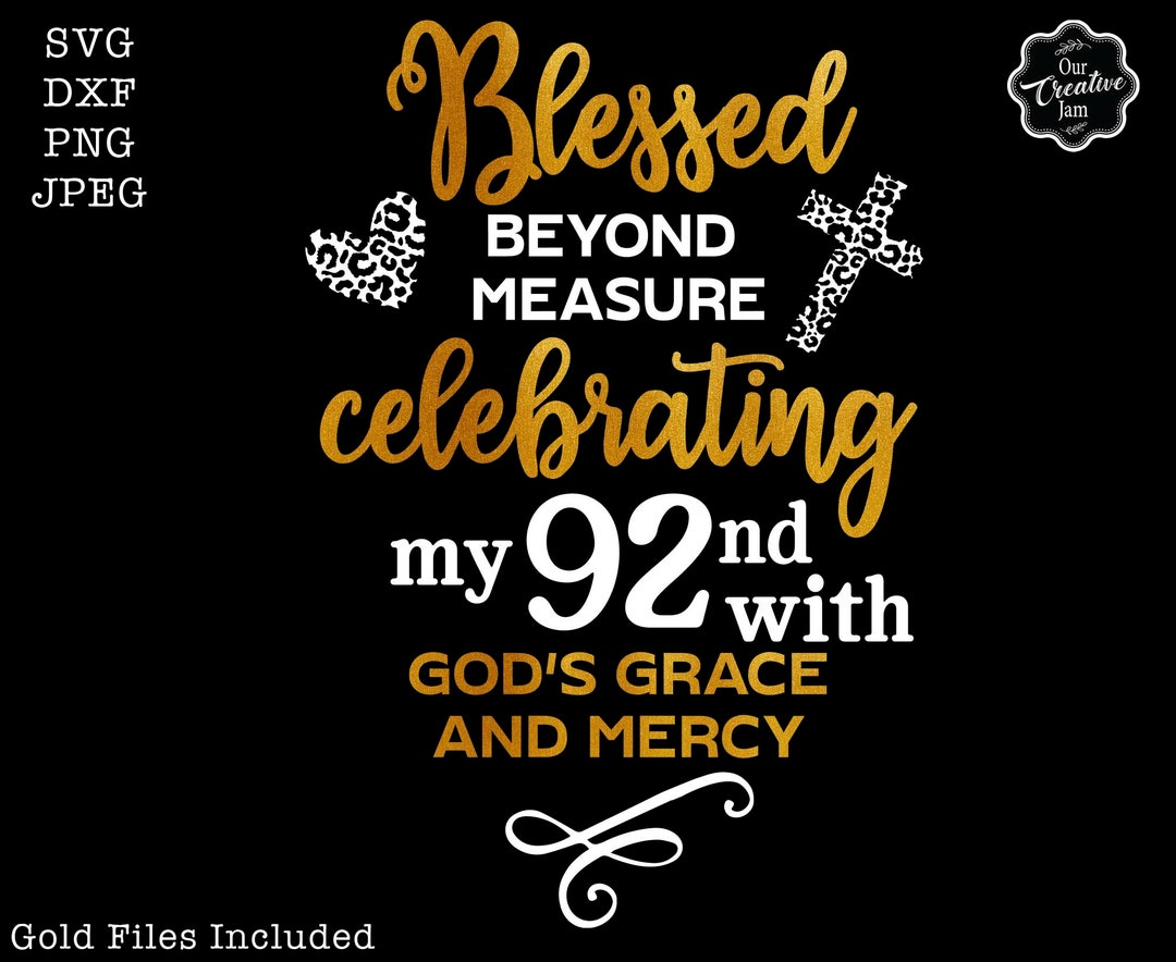 92nd Birthday Svg, 92 Svg, Blessed Birthday Svg, Blessed Svg With Heart ...
