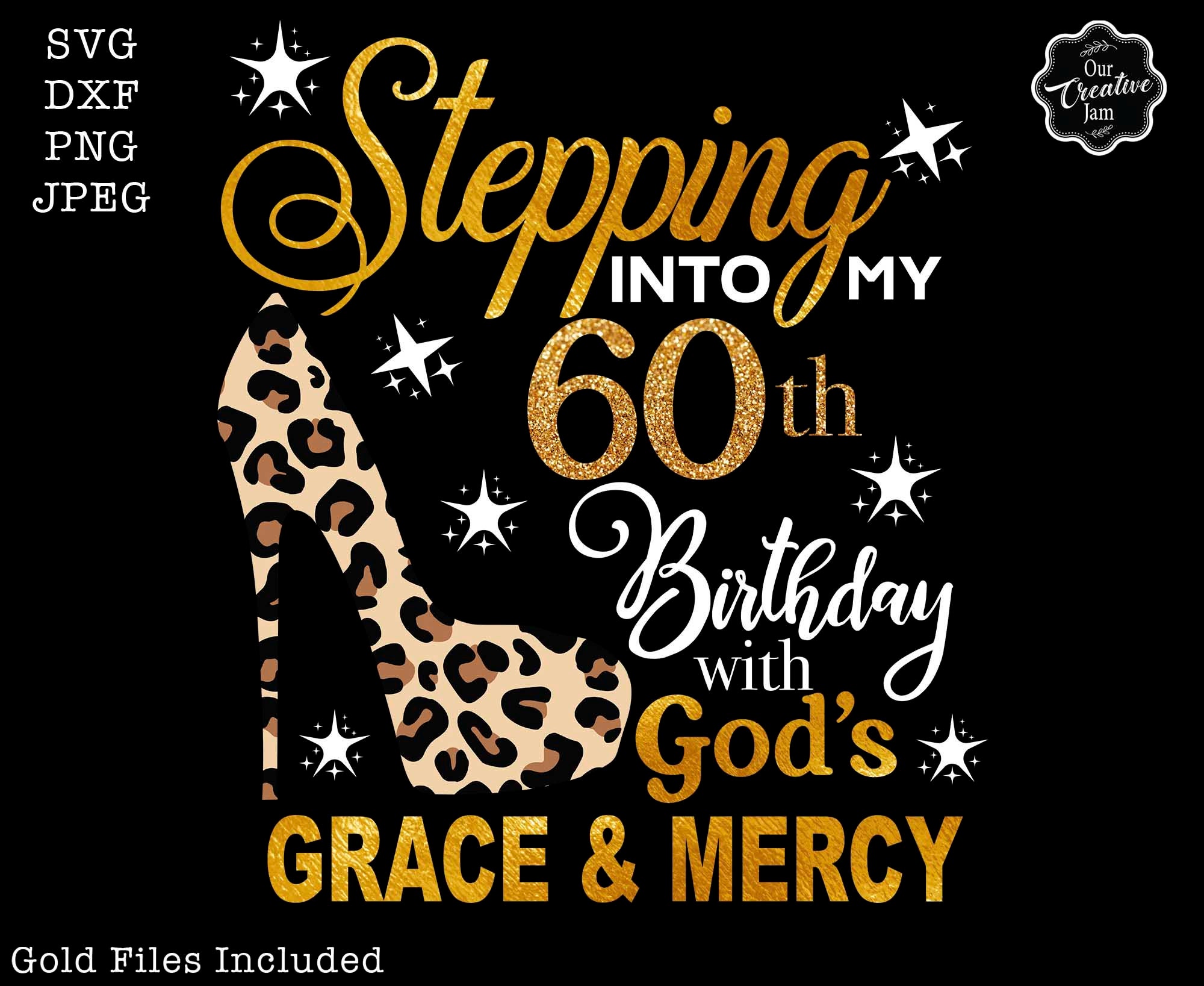 Stepping Into My 60th With God's Grace and Mercy SVG 60th - Etsy