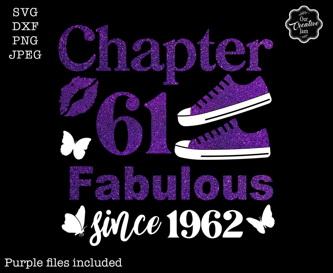 Chapter 61 Fabulous Since 1962 Svg, 61st Birthday Svg, Chapter 61 Svg ...