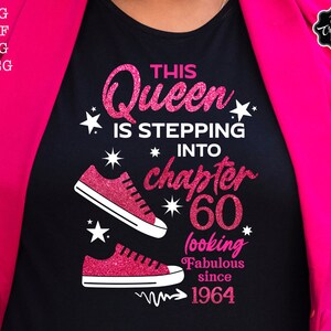 This Queen is Stepping Into Chapter 60 Looking Fabulous Since 1964 Svg ...