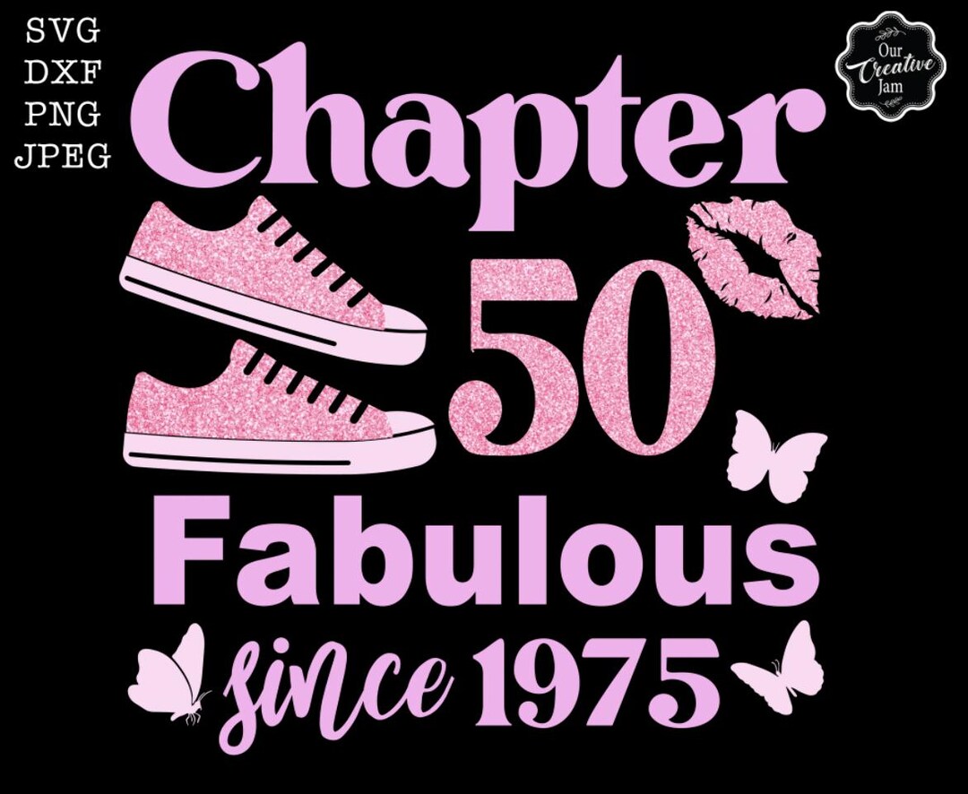 Chapter 50 Fabulous Since 1975 Svg, 50th Birthday Svg, Chapter 50 Svg, Cricut Chapter 50 Svg ...
