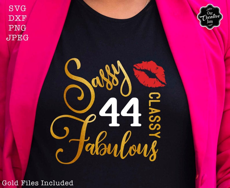 44 And Fabulous Svg 44 Birthday Cricut Sassy Classy Fabulous Etsy