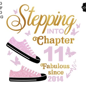 Stepping Into Chapter 11 Fabulous Since 2014 Svg, 11th Birthday Svg ...