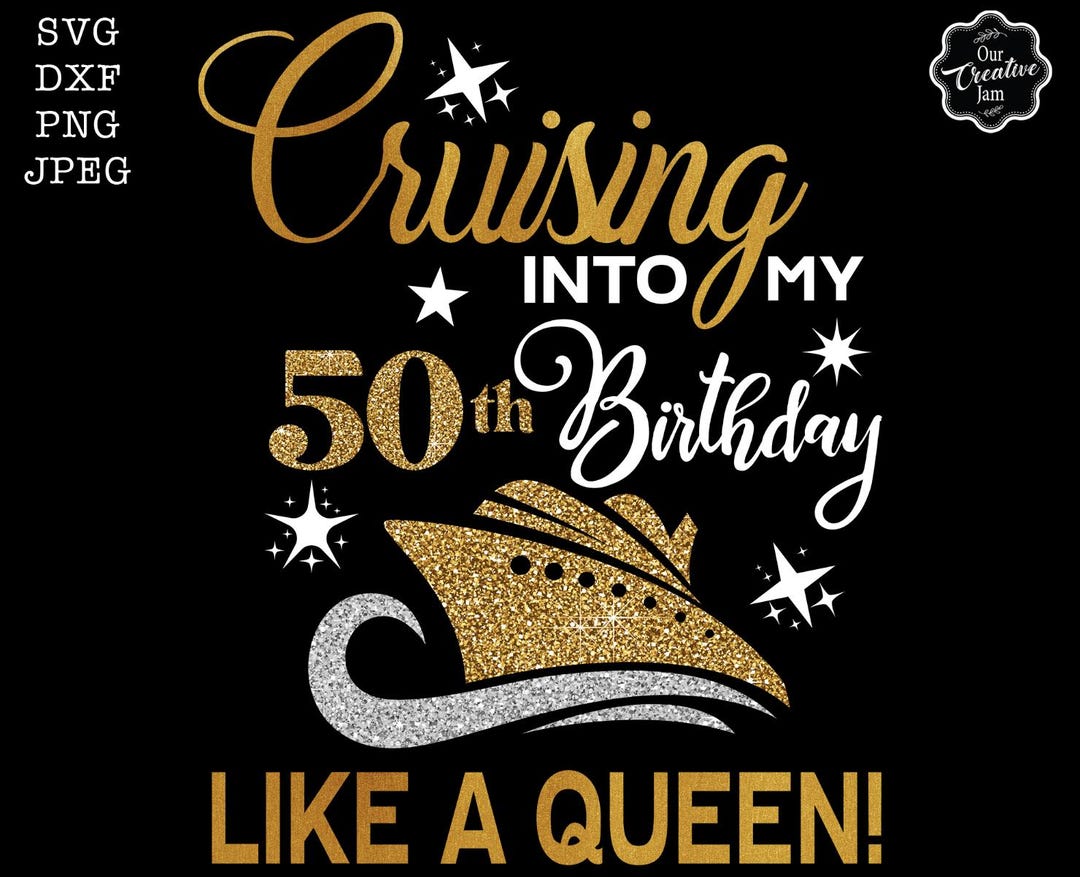 Cruising Into My 50th Birthday Like a Queen Svg, 50th Birthday Svg File ...