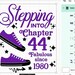 Stepping Into Chapter 44 Fabulous Since 1980 Svg, 44th Birthday Svg ...