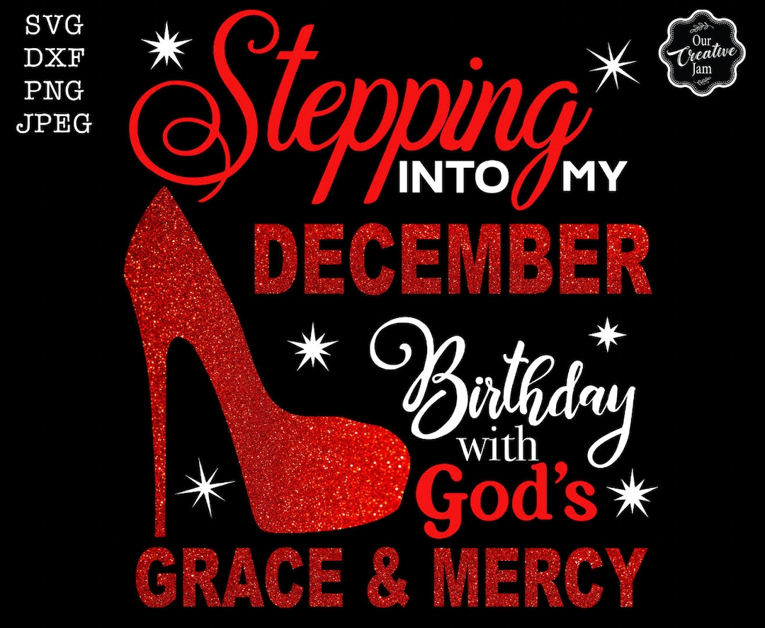 Stepping Into My December Birthday Svg, December Birthday SVG, December ...