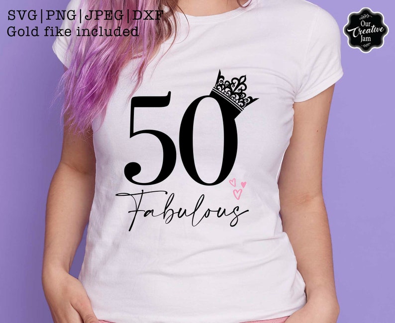 50 And Fabulous Svg 50 And Fab Svg 50th Birthday Svg For Etsy