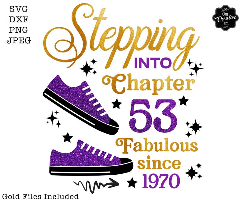 Stepping Into Chapter 53 Fabulous Since 1970 Svg 53 and - Etsy
