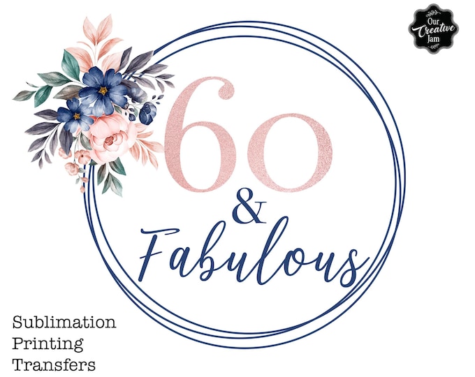 60th Birthday PNG, Sixty and Fabulous PNG, 60th Birthday Tshirt Design ...