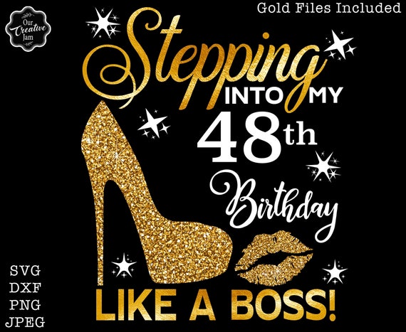 48th Birthday Svg Stepping Into My 48th Birthday Like a Boss - Etsy
