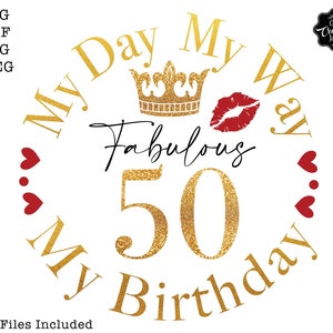 My Day My Way Svg, My Day My Way My Birthday Svg, 50th Svg,50th ...