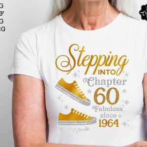 Stepping Into Chapter 60 Fabulous Since 1964 Svg, 60th Birthday Svg ...
