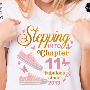 Stepping Into Chapter 11 Fabulous Since 2013 Svg, 11th Birthday Svg ...