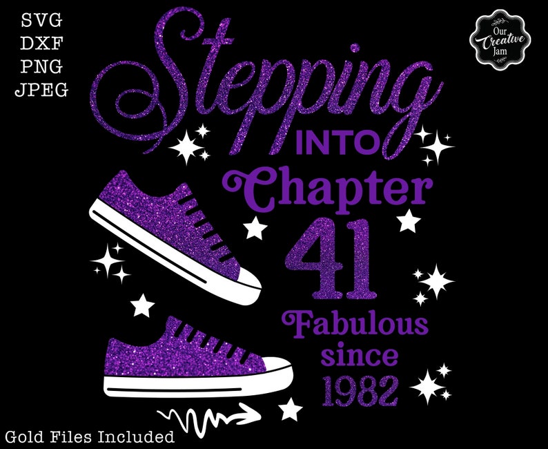 Stepping Into Chapter 41 SVG, 41 Fabulous Since 1981 Svg,41 and ...