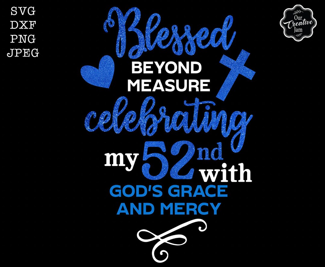 52nd Birthday Svg, 52 Svg, Blessed Birthday Svg, Blessed Svg With Heart ...