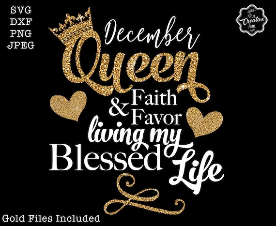 December Queen Svg December Birthday Queen SVG December - Etsy