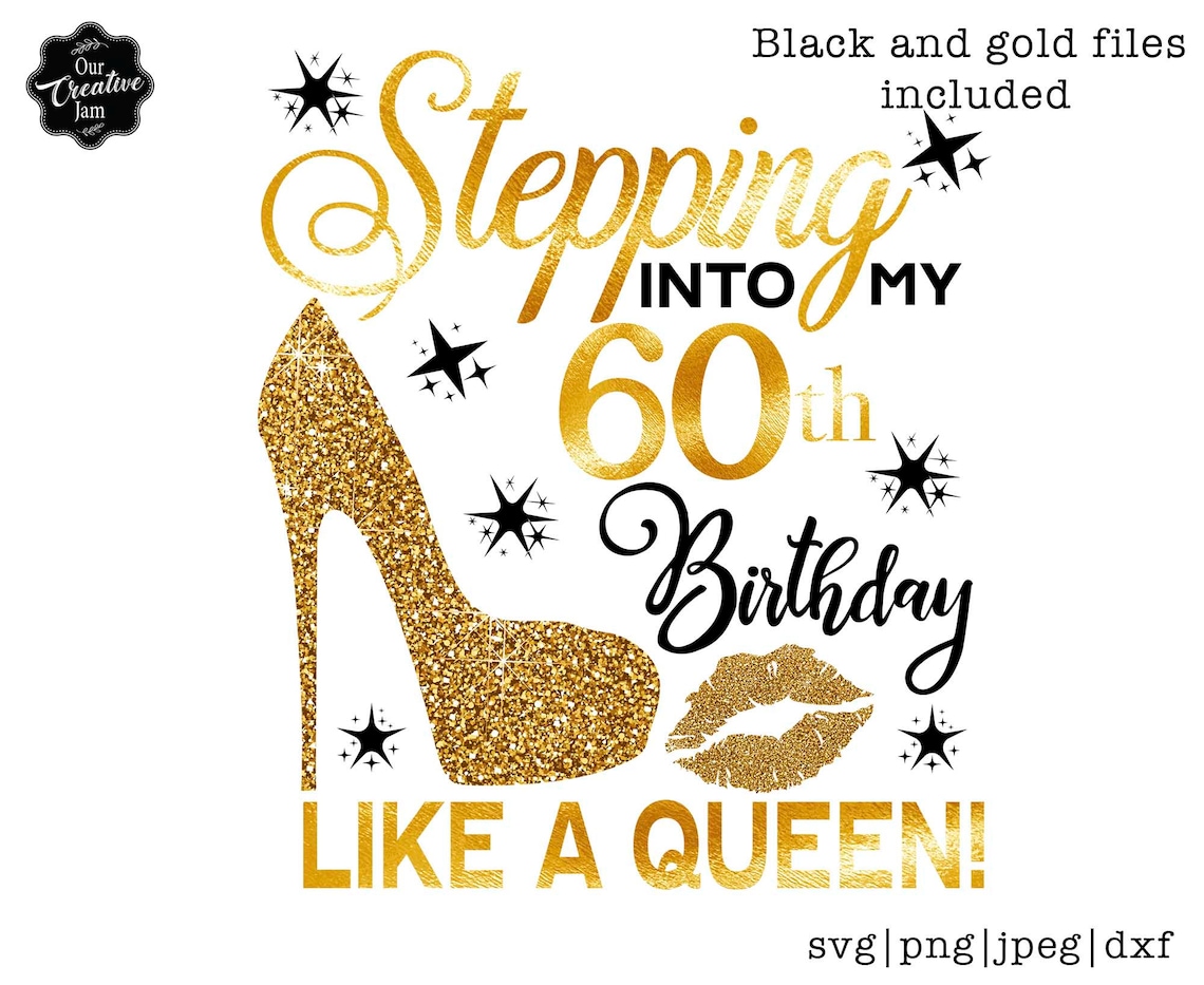 Stepping Into My 60th Like a Queen SVG, 60th Birthday Svg, 60 Birthday ...
