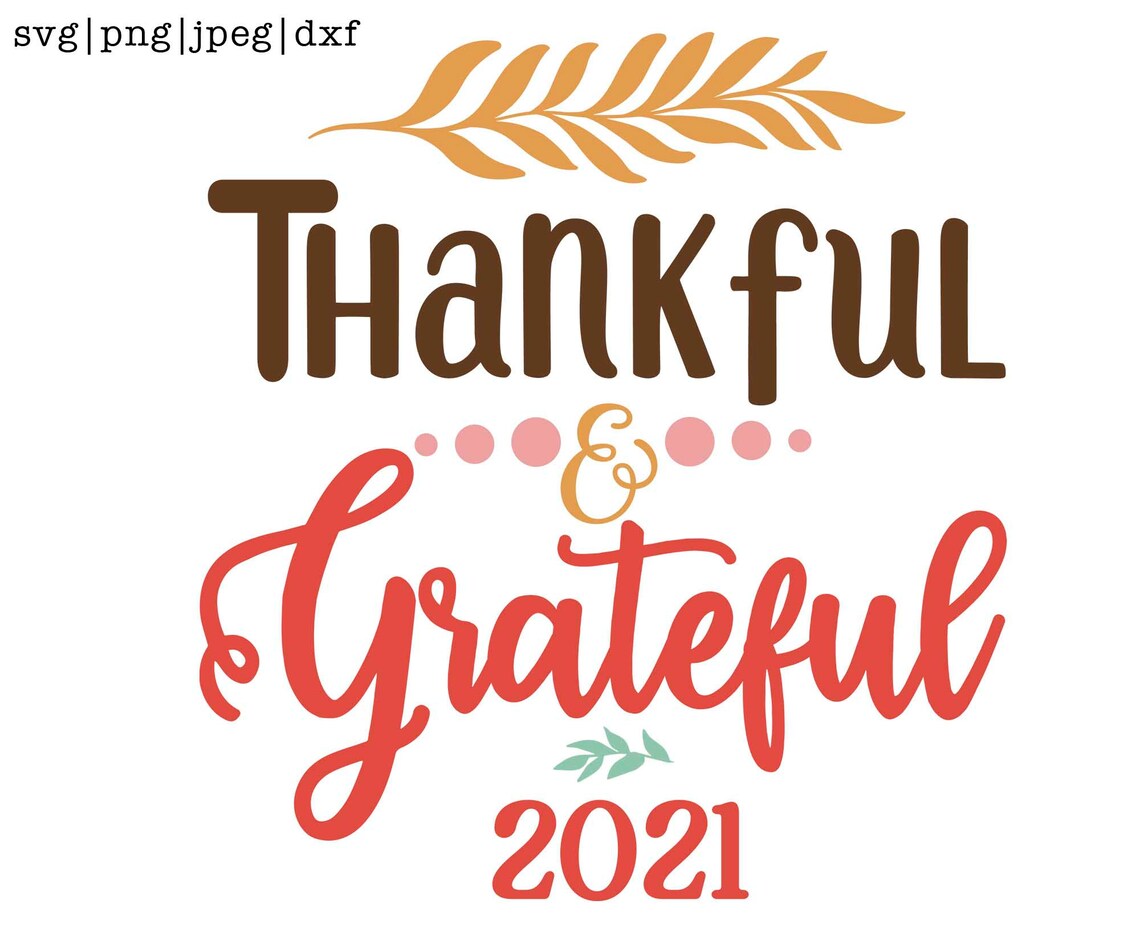 Fall 2021 Svg Thankful and Grateful Svg Thankful and - Etsy