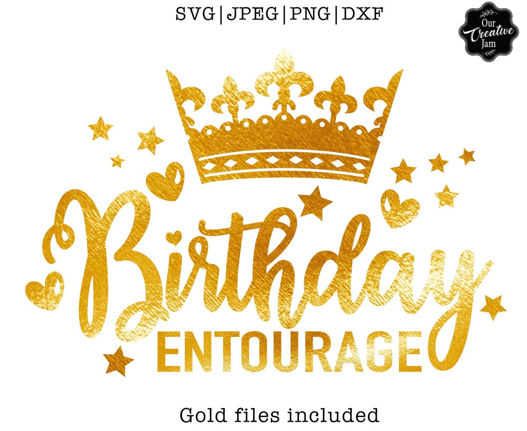 Birthday Entourage Svg, Birthday Queen Svg, Birthday Queen With Crown ...