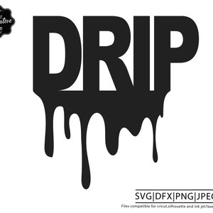 Drip Svg, Drip Svg, Cricut Drip, Drip Files, Drippy Design, Dxf ...