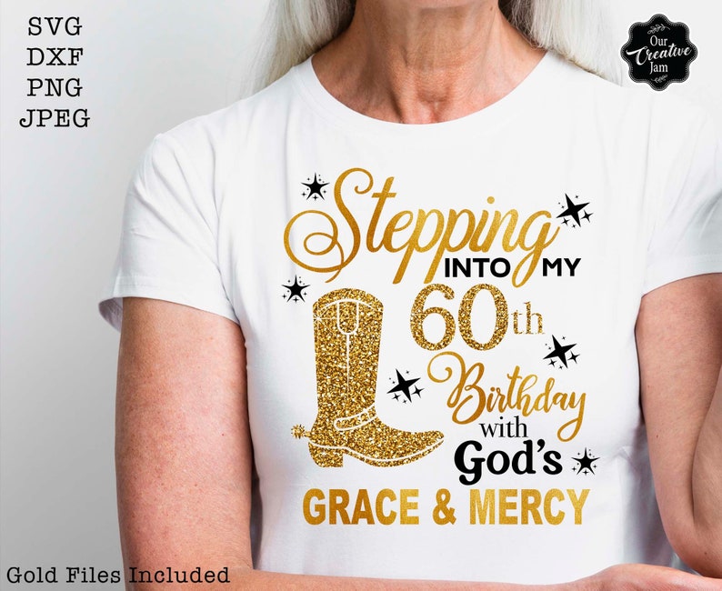 Stepping Into My 60th With God's Grace and Mercy SVG 60th - Etsy