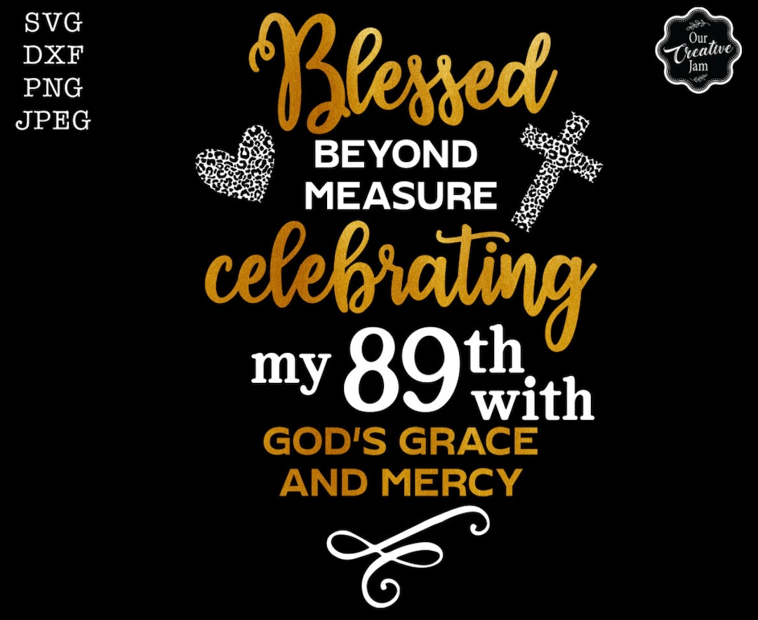 89th Birthday Svg, 89th Birthday Svg for Women, Blessed Birthday Svg ...