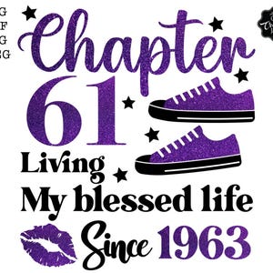 Stepping Into Chapter 61 Living My Best Life Since 1963 Svg, 61st ...