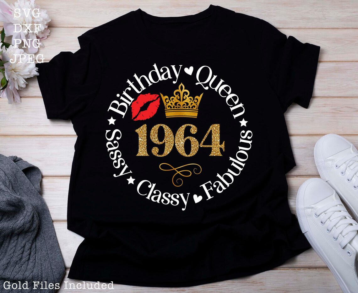 Birthday Queen 1964 Sassy Classy Fabulous SVG, 1964 Birthday Svg, Sassy ...