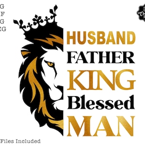 Husband Father King Blessed Man Svg, Male Birthday Svg, Husband Svg ...