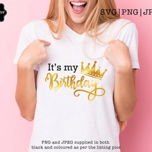 It's My Birthday Svg, Its My Birthday Crown Svg, Its My Birthday Girl ...