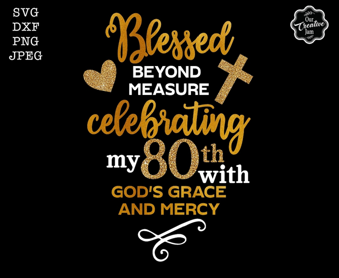 80th Birthday Svg for Women, 80 Blessed Birthday Svg,blessed Svg With ...