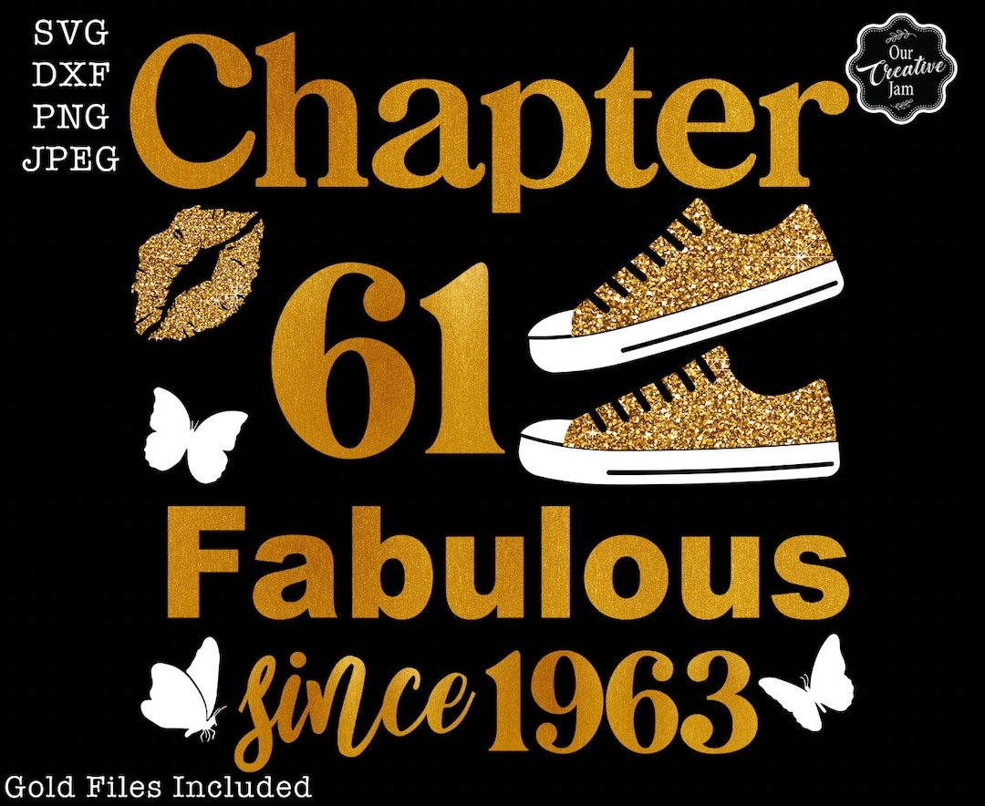 Chapter 61 Fabulous Since 1963 Svg, 6st Birthday Svg, Chapter 61 Svg ...