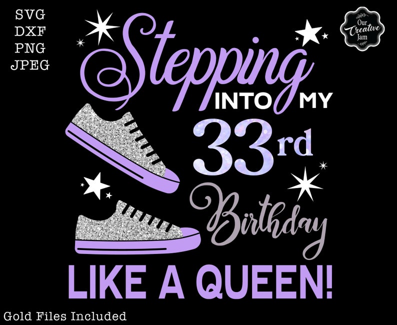 Stepping Into My 33rd Birthday Like a Queen Svg 33 Birthday - Etsy