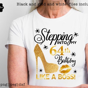 Stepping Into My 64th Like a Boss SVG, 64th Birthday Svg, 64 Birthday ...