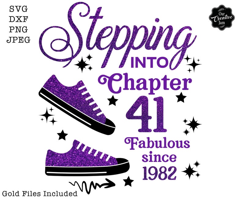 Stepping Into Chapter 41 SVG, 41 Fabulous Since 1981 Svg,41 and ...
